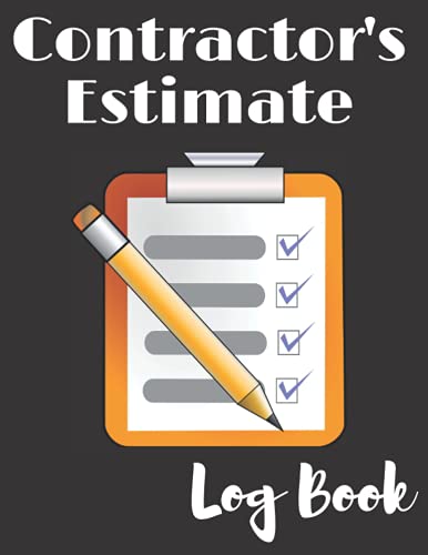 Contractor's Estimate Log Book: Contractor Log Book , Log Book To ...