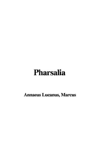 Pharsalia by Marcus Annaeus Lucanus | Goodreads
