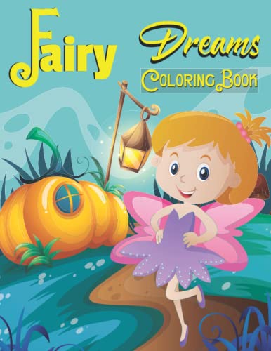 Fairy Dreams Coloring Book: Super Fun Fantasy Coloring Pages | Cute ...