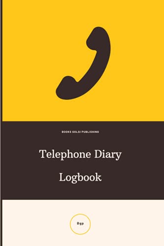 Telephone Diary Logbook: The Personal Address & Phone Logbook ...