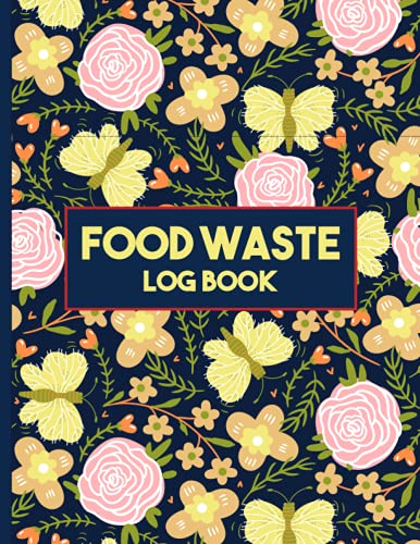 Food Waste Log Book: Daily Kitchen Log Book A4/ Food Hygiene Recording ...