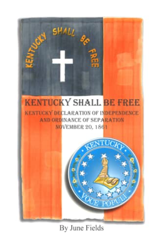 Kentucky Shall Be Free by June Fields | Goodreads