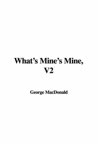 What's Mine's Mine by George MacDonald | Goodreads