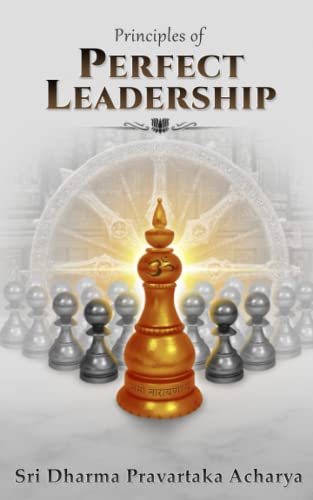 Principles of Perfect Leadership by Sri Dharma Pravartaka Acharya ...