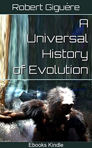A Universal History of Evolution by Robert Giguère | Goodreads