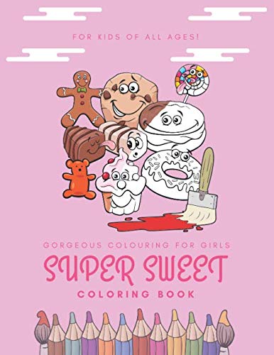 Super Sweet Coloring Book - Gorgeous colouring for girls: Cupcakes ...