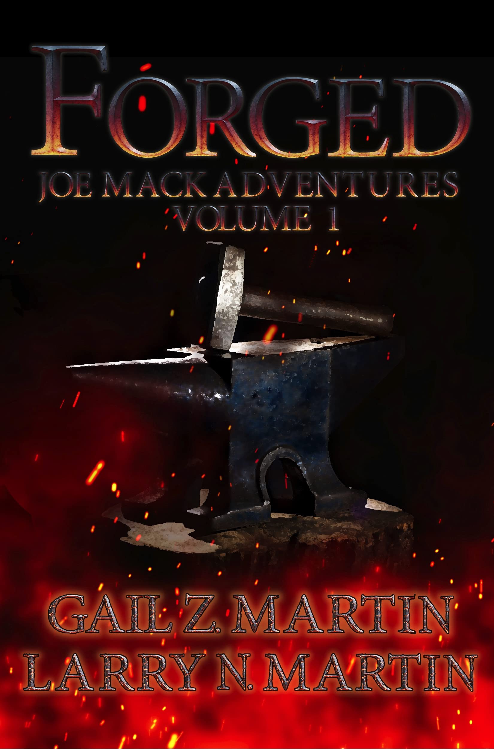 Forged: The Joe Mack Adventures, Volume One (#1-4) by Gail Z. Martin ...
