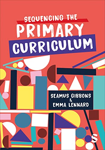 Sequencing the Primary Curriculum by Seamus Gibbons | Goodreads