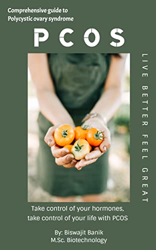 Comprehensive guide to Polycystic ovary syndrome: Take control of your hormones, take control of ...