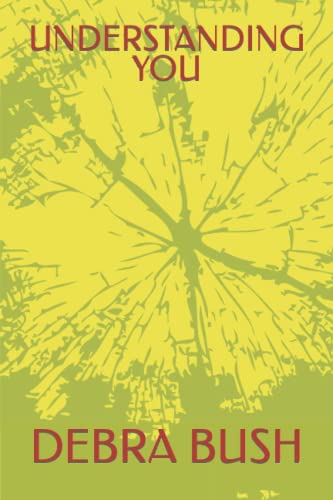 UNDERSTANDING YOU by Debra Bush | Goodreads