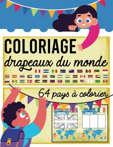 Coloriage Drapeaux du Monde | 64 pays à colorier: Cahier de Coloriage ...