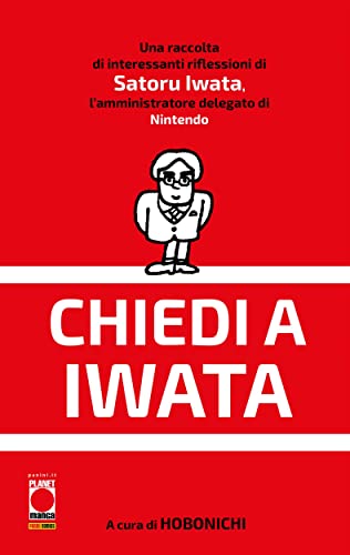 Chiedi a Iwata (Italian Edition) by Satoru Iwata | Goodreads