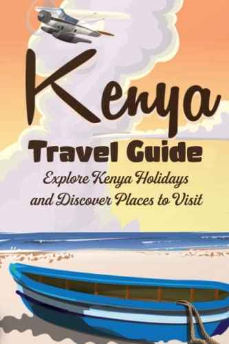 "Kenya Travel Guide: Explore Kenya Holidays and Discover Places to ...