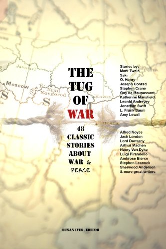 The Tug Of War: 48 Class Stories About War & Peace by Susan Ives ...