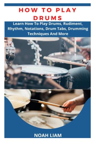 HOW TO PLAY DRUMS: Learn How To Play Drums, Rudiment, Rhythm, Notations ...