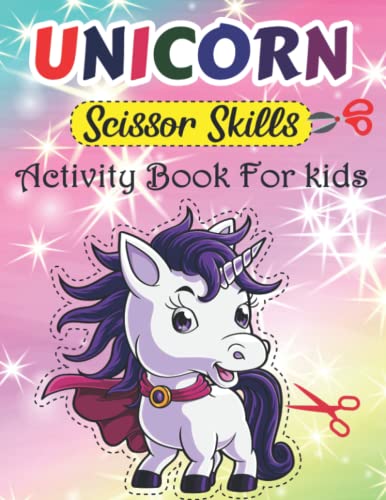 Unicorn Scissor Skills Activity Book For Kids: Unicorn Cut & Paste ...