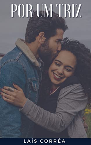 Por Um Triz (Portuguese Edition) by Laís Corrêa | Goodreads