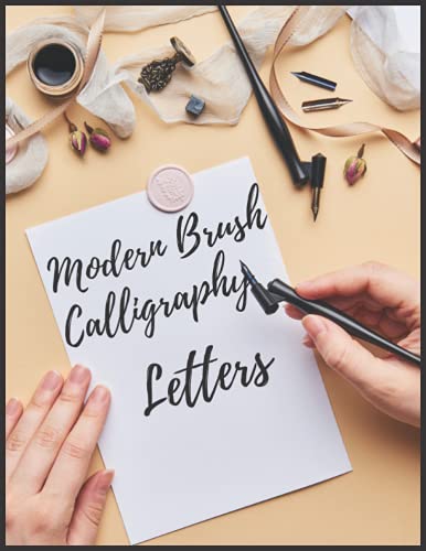 Modern Brush Calligraphy Letters: A Handwriting Practice Workbook ...