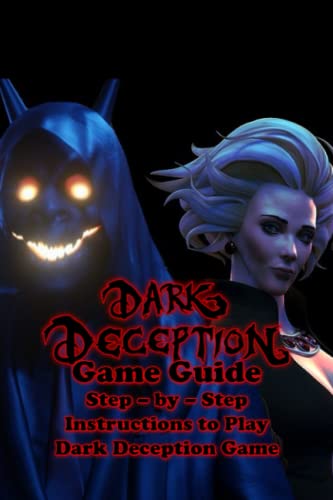 Dark Deception Game Guide: Step – by – Step Instructions to Play Dark ...