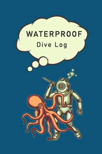 Waterproof Dive Log Book: Track & Record 120 Dives -scuba Diver Log ...