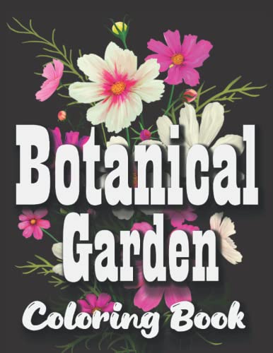 Botanical Garden Coloring Book: An Adult Coloring Book With Featuring ...