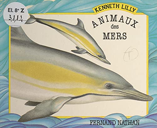 Animaux des mers (French Edition) by Kenneth Lilly | Goodreads