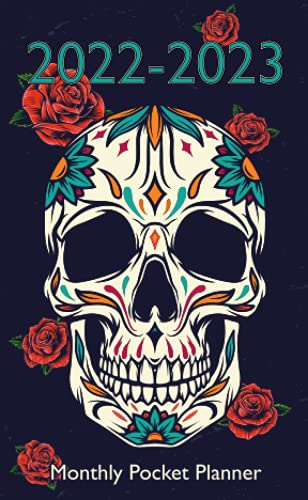 2022-2023 Monthly Pocket Planner: Sugar Skull Roses Cover Design, 2 ...