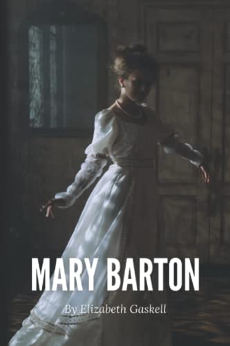 Mary Burton (Annotated): Elizabeth Gaskell Classic English Literature ...