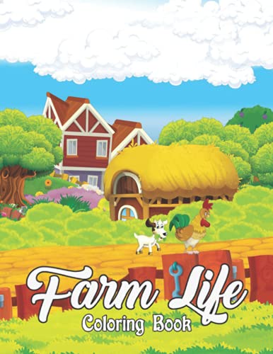 Farm Life Coloring Book: An Adult Coloring Book Featuring Charming ...