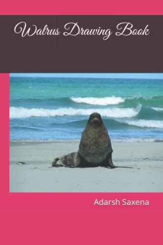 Walrus Drawing Book by Adarsh Saxena | Goodreads
