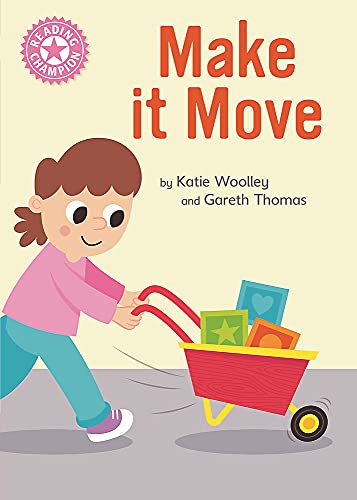 Make it Move: Independent Reading Pink 1B Non-fiction by Katie Woolley ...