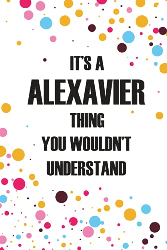 It's a Alexavier Thing You Wouldn't Understand: Personalized Name ...