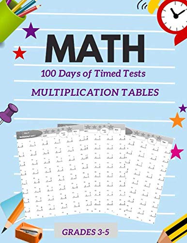 Maths : 100 Days of Timed Tests : Multiplication Tables.: Grades 3-5 ...