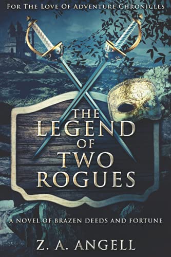 The Legend Of Two Rogues: Large Print Edition by Z.A. Angell | Goodreads