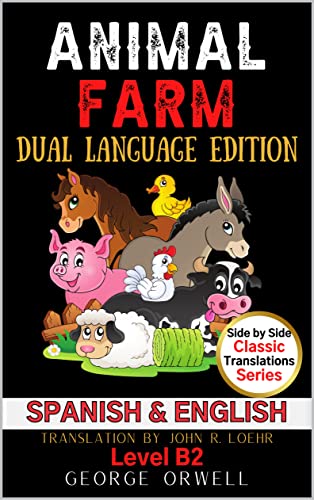Animal Farm: English-Spanish Dual Language Edition by George Orwell ...