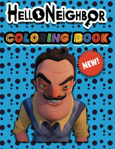Hello Neighbor Coloring Book:: +30 Coloring Pages Impressive Hello ...