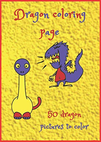 Dragon coloring page: 50 images for coloring dragons and dinosaurs for ...