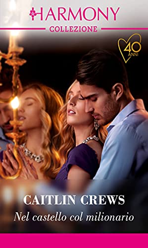 Nel castello col milionario by Caitlin Crews | Goodreads