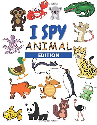 I Spy Animal Edition: Beautiful, bright, fun game book, full of ...