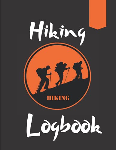 Hiking Logbook: Hiking Journal With Hiking Gifts,Trail Log Book, Hiker ...