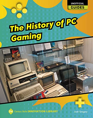 The History of PC Gaming by Josh Gregory | Goodreads