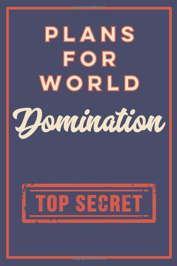 Plans for World Domination: A 6x9 Inch Journal for Planning World ...