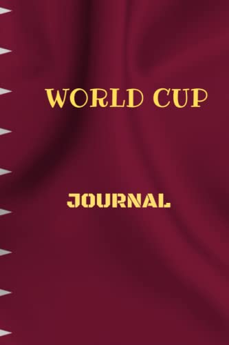 WORLD CUP JOURNAL QATAR 2022: WORLD CUP JOURNAL QATAR 2022 / NOTEBOOK ...