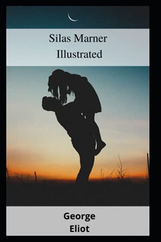 Silas Marner Illustrated by George Eliot | Goodreads