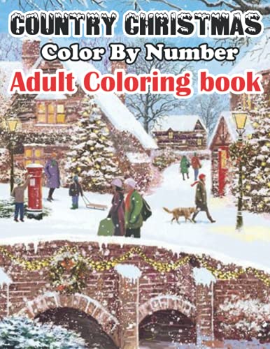 Country Christmas Color By Number Adult Coloring Book: An Adult ...