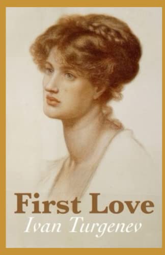First Love Book: Annotated by Ivan Turgenev | Goodreads