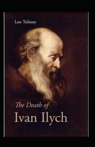 The Death of Ivan Ilych by Leo Tolstoy illustrated edition by Leo ...