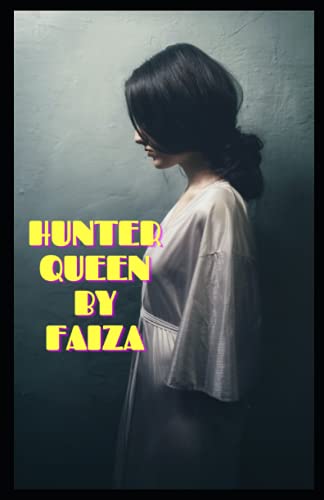 HUNTER QUEEN by faiza iqbal | Goodreads