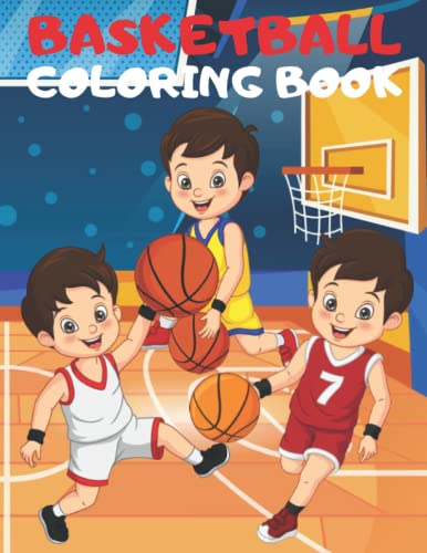 Basketball Coloring Book: Basketball Coloring Book for Kids Ages 2-4 4 ...