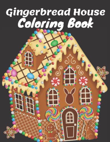 Gingerbread House Coloring Book: Christmas Gingerbread House Coloring ...